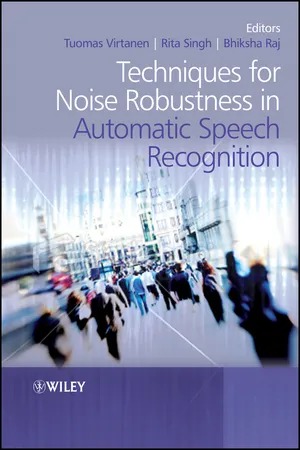 [PDF] Techniques for Noise Robustness in Automatic Speech Recognition by Tuomas Virtanen ...