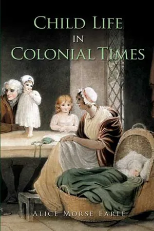 [PDF] Child Life in Colonial Times by Alice Morse Earle | 9780486136646