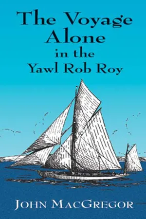 [PDF] The Voyage Alone in the Yawl Rob Roy by John MacGregor ...