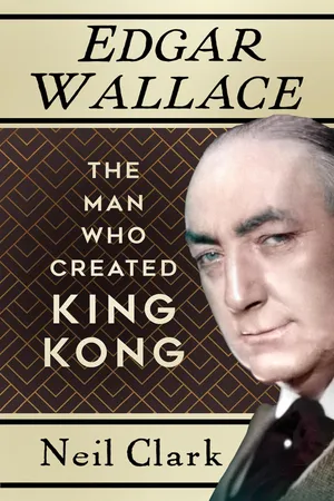 [PDF] Edgar Wallace by Neil Clark | 9780750998581, 9780752498959