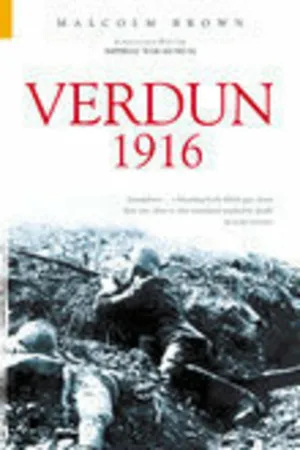 [PDF] Verdun 1916 by Malcolm Brown | 9780752425993, 9780750962513