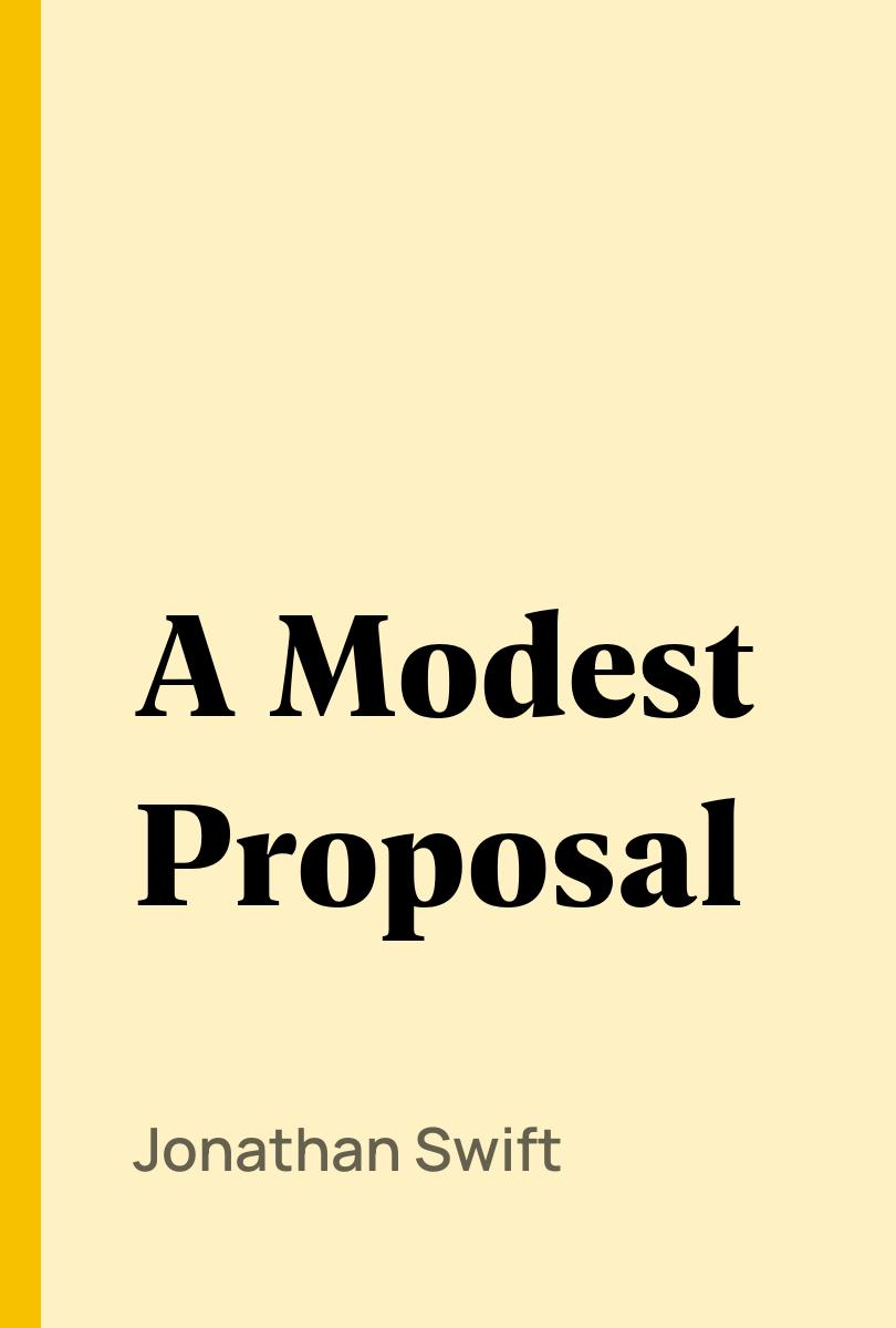 A Modest Proposal Jonathan Swift