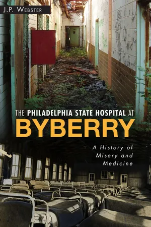 [PDF] The Philadelphia State Hospital at Byberry by John Paul Webster ...