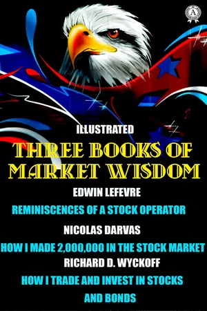 [PDF] Three Books of Market Wisdom. Illustrated de Edwin LeFevre libro ...