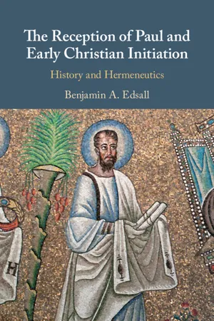 [PDF] The Reception of Paul and Early Christian Initiation by Benjamin ...