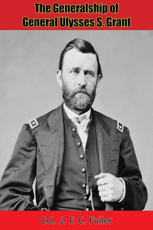 [PDF] The Generalship of General Ulysses S. Grant by Maj.-Gen. J. F. C ...