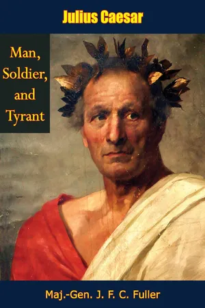 [PDF] Julius Caesar by Maj.-Gen J. F. C. Fuller | 9781789121315