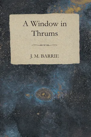 [PDF] A Window in Thrums by J. M. Barrie | 9781409785064, 9781473374850