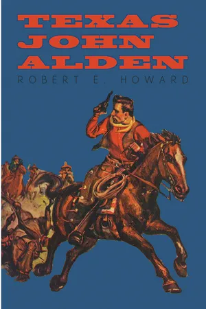 [PDF] Texas John Alden by Robert E. Howard | 9781473323087, 9781473397866