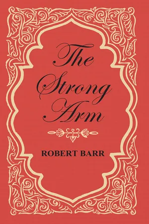 [PDF] The Strong Arm by Robert Barr | 9781473325555, 9781473372085