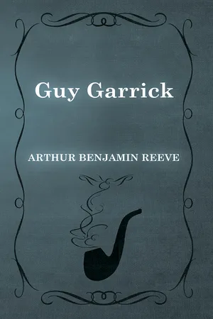 [PDF] Guy Garrick by Arthur Benjamin Reeve | 9781473326064, 9781473371453