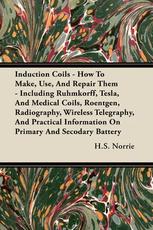[PDF] Induction Coils - How To Make, Use, And Repair Them by H. S ...