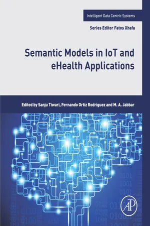 [PDF] Semantic Models in IoT and eHealth Applications by Sanju Tiwari | 9780323917735, 9780323972260