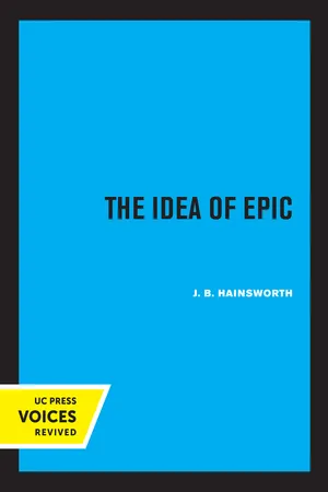 [PDF] The Idea of Epic by J. B. Hainsworth | 9780520328433, 9780520328440