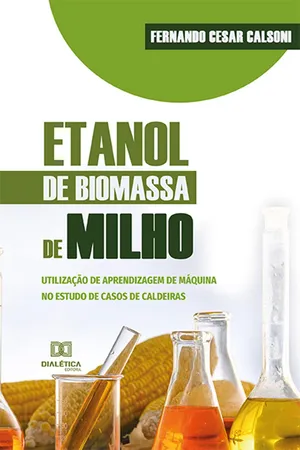 [PDF] Etanol de biomassa de milho by Fernando Cesar Calsoni | 9786525264790