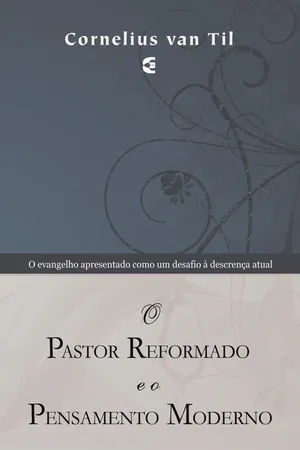 [PDF] O pastor reformado e o pensamento moderno by Cornelius Van Til ...