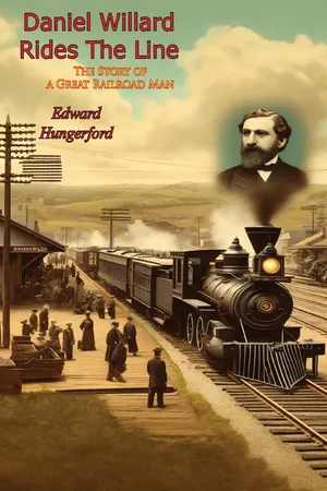 [PDF] Daniel Willard Rides The Line: by Edward Hungerford | 9781991305046