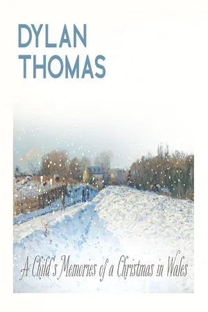 [PDF] Dylan Thomas' A Child's Memories of a Christmas in Wales by Dylan ...