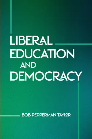 [PDF] Liberal Education and Democracy by Bob Pepperman Taylor ...