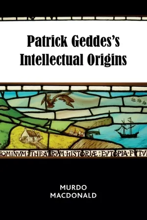 [PDF] Patrick Geddes's Intellectual Origins by Murdo Macdonald ...