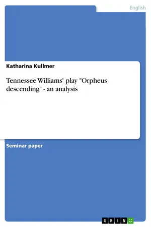 [PDF] Tennessee Williams' play "Orpheus descending" - an analysis by ...