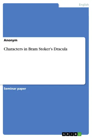 [PDF] Characters in Bram Stoker's Dracula | 9783640429820