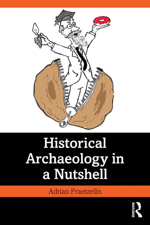[PDF] Historical Archaeology in a Nutshell by Adrian Praetzellis ...