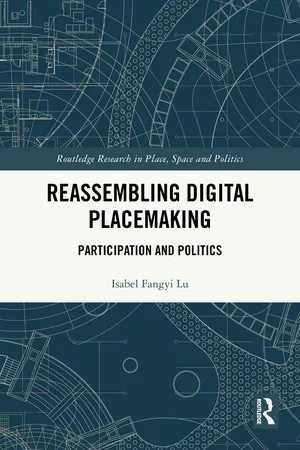 [PDF] Reassembling Digital Placemaking by Isabel Fangyi Lu | 9781040382769