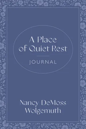 [PDF] A Place of Quiet Rest Journal by Nancy DeMoss Wolgemuth, 2nd ...