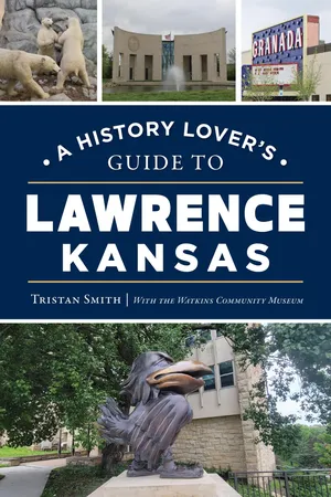 [PDF] A History Lover's Guide to Lawrence, Kansas by Tristan Smith ...