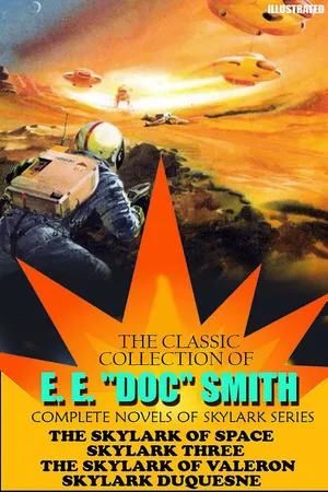 [PDF] The Classic Collection of E. E. "Doc" Smith. Complete Novels of ...
