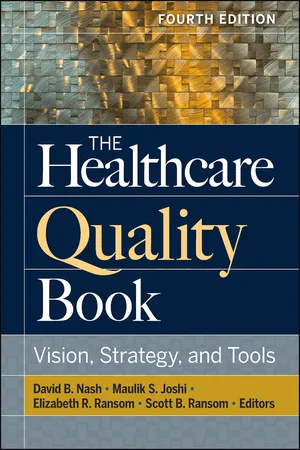 [PDF] The Healthcare Quality Book: Vision, Strategy, and Tools, Fourth ...