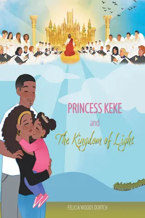[PDF] Princess Keke and The Kingdom of Light by Felicia Woods Dortch | 9798886855821, 9798886855838
