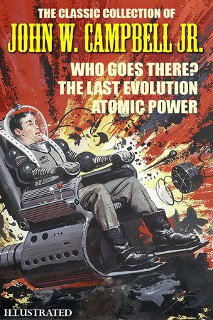 [PDF] The Classic Collection of John W. Campbell Jr. Illustrated by John W. Campbell Jr ...