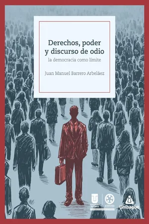 [PDF] Derechos, poder y discurso de odio: la democracia como límite de Juan Manuel Barrero ...