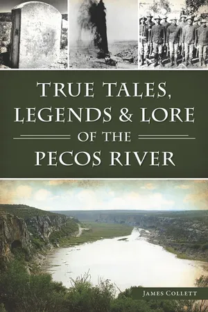 [PDF] True Tales, Legends & Lore of the Pecos River by James Collett ...