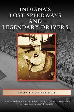 [PDF] Indiana's Lost Speedways and Legendary Drivers by David Humphrey ...