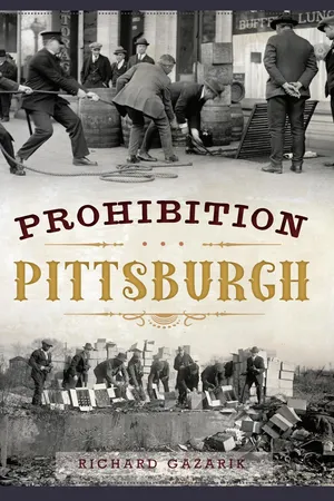 [PDF] Prohibition Pittsburgh by Richard Gazarik | 9781439662793