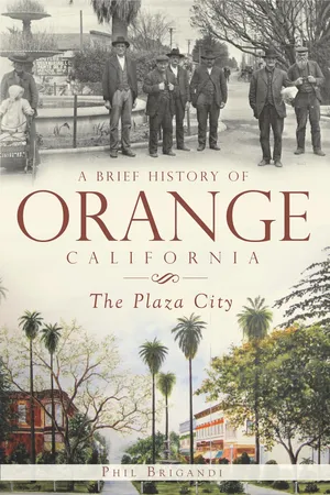 [PDF] A Brief History of Orange, California by Phil Brigandi ...