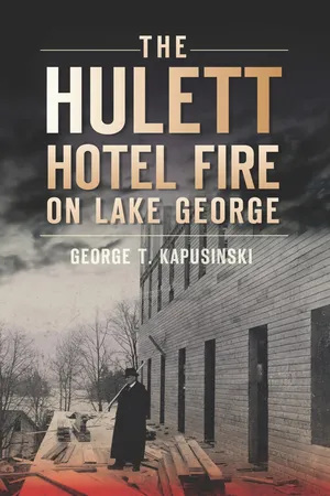 [PDF] The Hulett Hotel Fire on Lake George by George T. Kapusinski ...