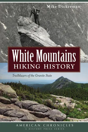 [PDF] White Mountains Hiking History by Mike Dickerman | 9781625845337