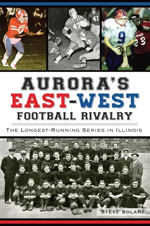 [PDF] Aurora's East-West Football Rivalry by Steve Solarz | 9781625850898