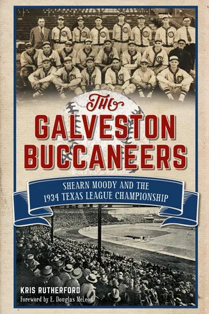 [PDF] The Galveston Buccaneers: Shearn Moody and the 1934 Texas League ...