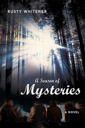[PDF] A Season of Mysteries by Rusty Whitener | 9780825488207