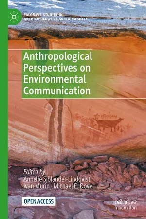 [PDF] Anthropological Perspectives on Environmental Communication by Annelie Sjölander-Lindqvist ...