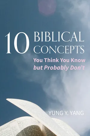 [PDF] Ten Biblical Concepts by Yung Y. Yang | 9798385244973, 9798385244997