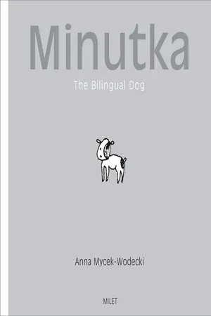 [PDF] Minutka: The Bilingual Dog (Polish–English) by Anna Mycek-Wodecki ...
