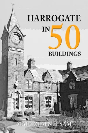 [PDF] Harrogate in 50 Buildings by Malcolm Neesam | 9781445681122