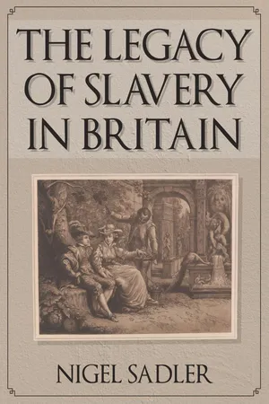 [PDF] The Legacy of Slavery in Britain by Nigel Sadler | 9781445680149