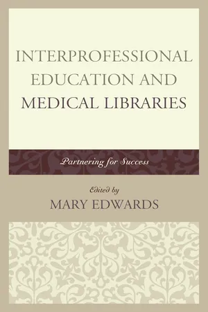 [PDF] Interprofessional Education and Medical Libraries by Mary E. Edwards | 9781442263901